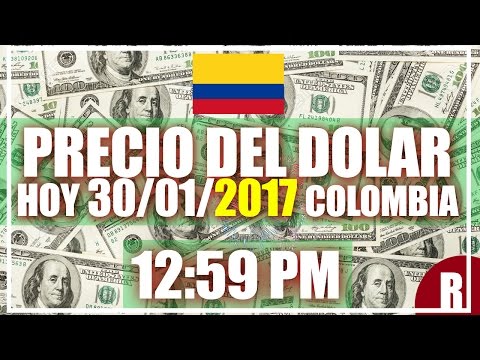 Precio del Dolar hoy en Colombia Hoy 30 de Enero del 2017