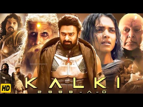 Kalki 2898 AD Full Movie (HINDI) | Prabhas | Deepika P | Amitabh Bachchan | Review and Facts