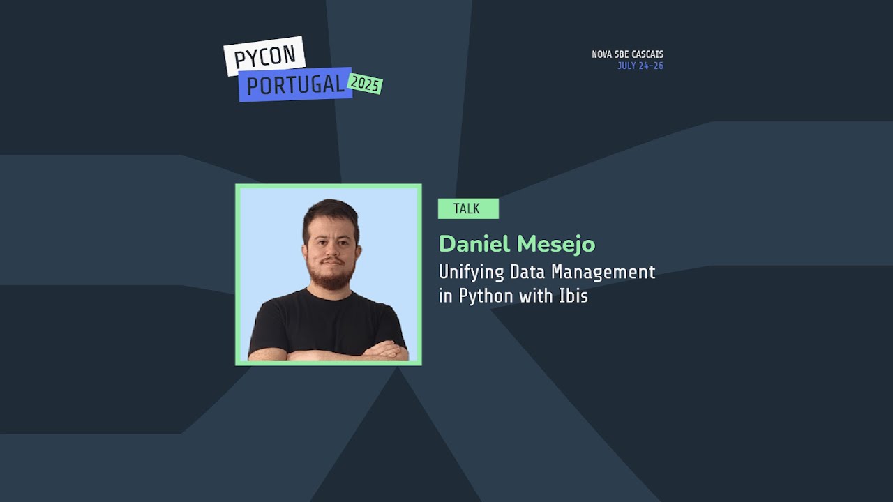 PyCon PT 2025 | Unifying Data Management in Python with Ibis