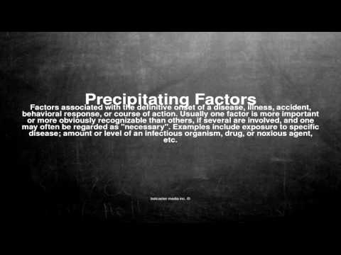 Medical vocabulary: What does Precipitating Factors mean