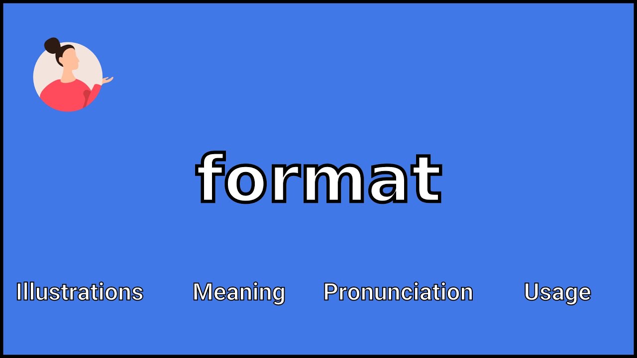 FORMAT - Meaning and Pronunciation