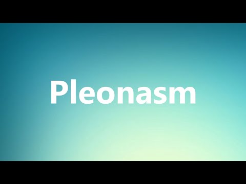 Pleonasm - Medical Meaning and Pronunciation