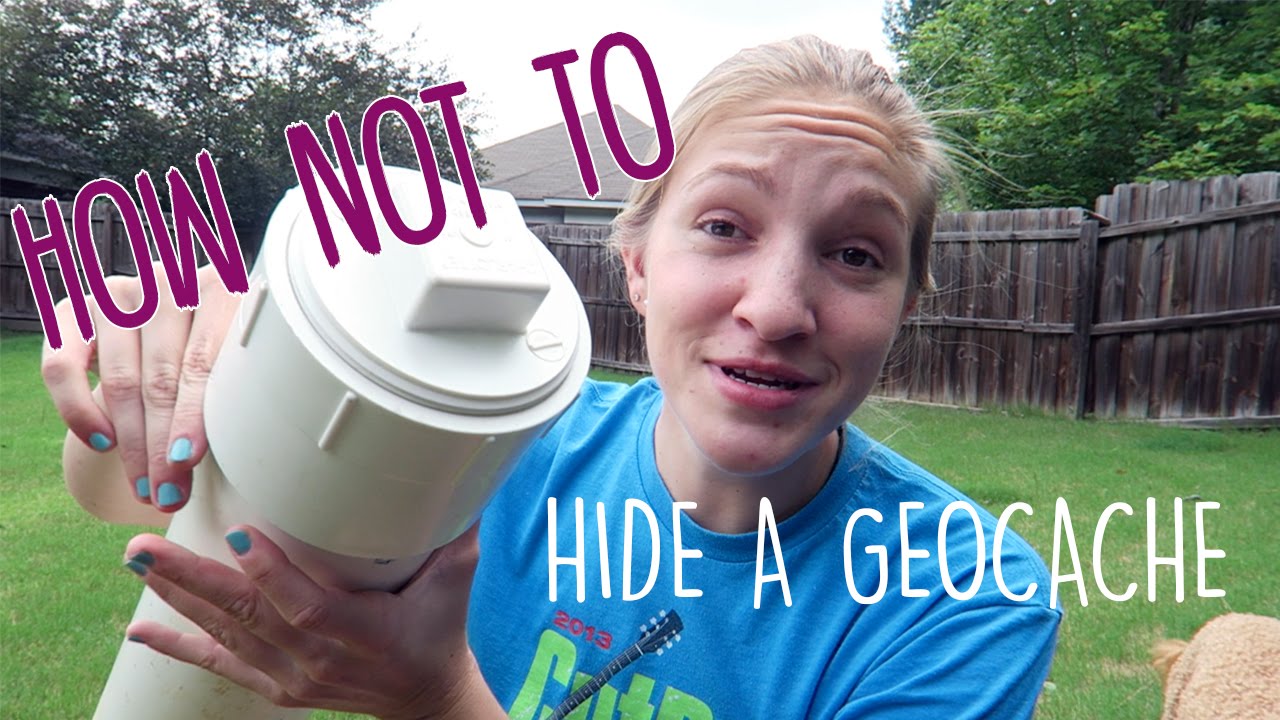 HOW NOT TO HIDE A GEOCACHE