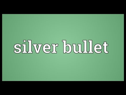 Silver bullet Meaning