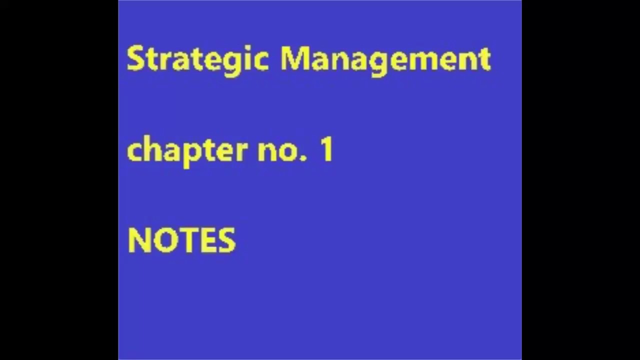 Strategic Management CHAPTER 1 NOTES