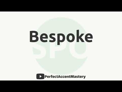 How to Pronounce BESPOKE | IPL | Definition | Perfect Accent Mastery