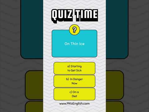 Idiom Quiz #20: What Does "On Thin Ice" Mean?