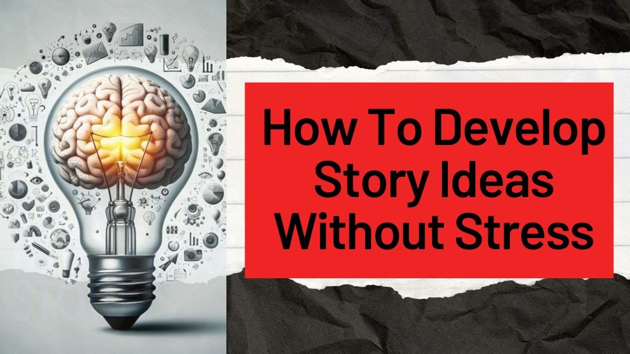 How To Develop Story Ideas