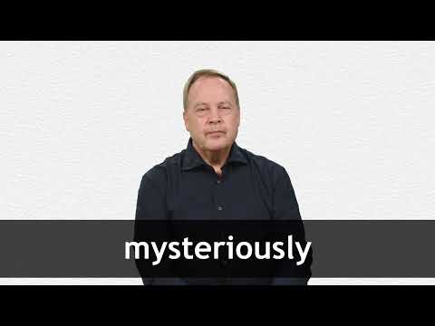MYSTERIOUSLY definition in American English | Collins English Dictionary
