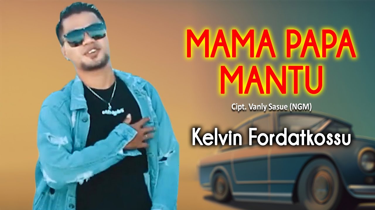 Mama Papa Mantu by Kelvin Fordatkossu Chart Achievements | Popnable