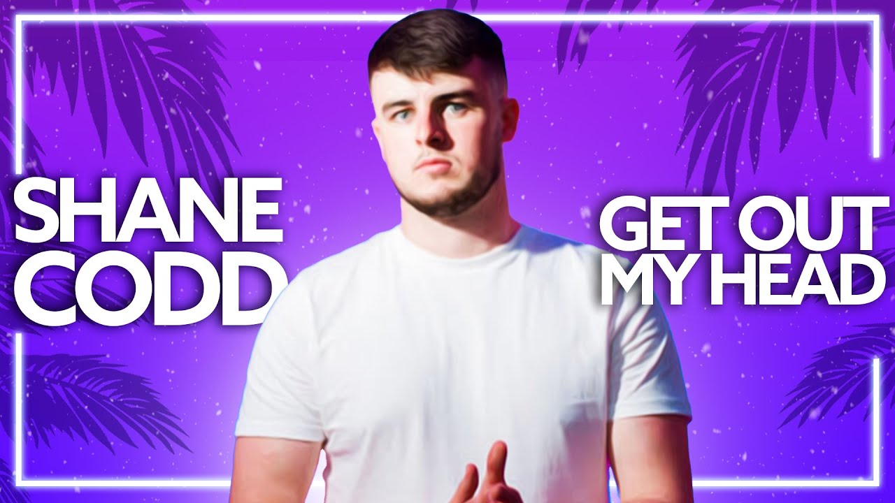 Get Out My Head by Shane Codd from Ireland | Popnable Get Out My Head by Shane Codd from Ireland | Popnable