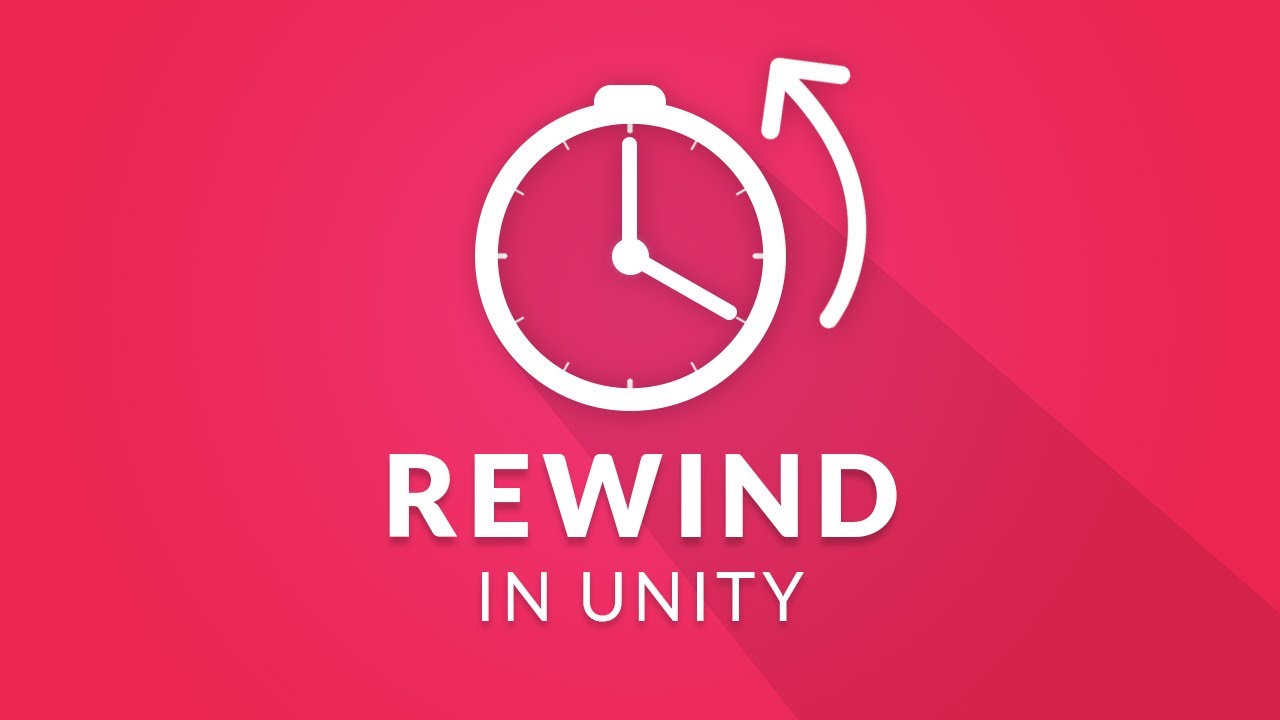 REWIND TIME in Unity