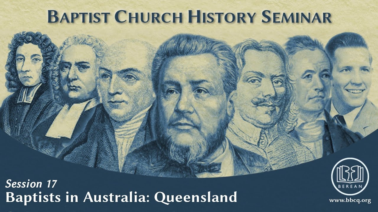 17. Baptists in Australia: Queensland