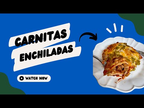 Carnitas (or pulled pork) Enchiladas