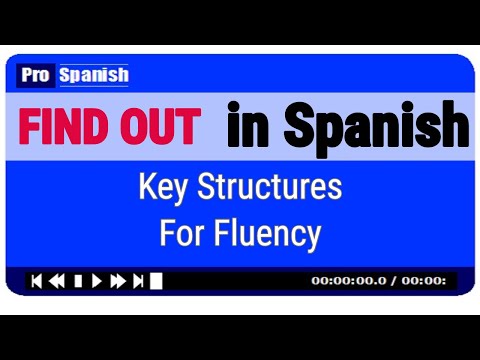 FIND OUT in Spanish - The Key Structures You Need for Fluency