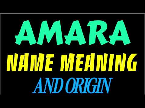 What does the name AMARA mean | AMARA meaning in english | Meaning of name AMARA