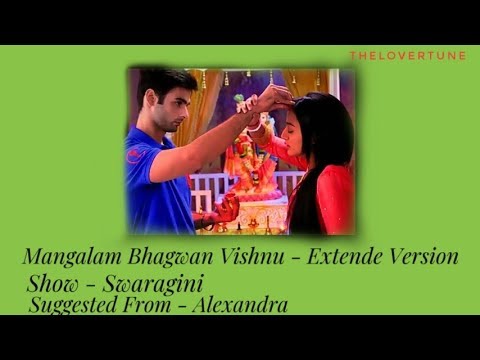 Mangalam Bhagwan Vishnu - Mantra (Exetend Version ) | Swaragini
