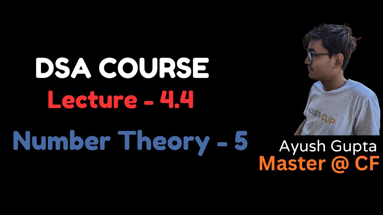Lecture 4.4 | Number Theory - 5 | Basic Combinatorics