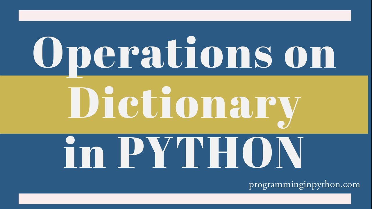 Operations On Dictionary in Python || Python Dictionaries || Python Data Structures  - Part 17