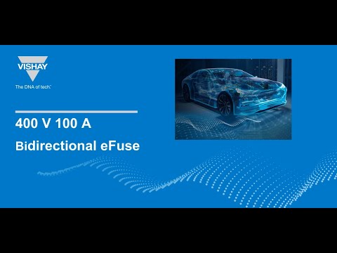 Webinar: 400 V, 100 A Bidirectional Resettable eFuse