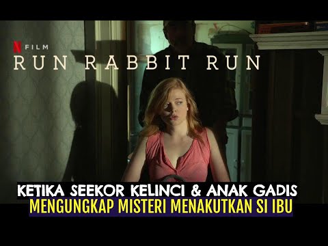 Run Rabbit Run : Seekor Kelinci dan Anak Perempuan Mengungkap Misteri Menakutkan Sang Ibunda