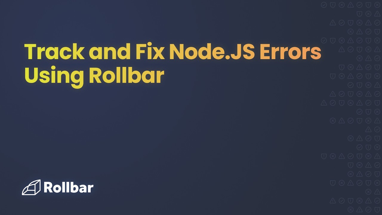 Track and Fix NodeJS errors Using Rollbar