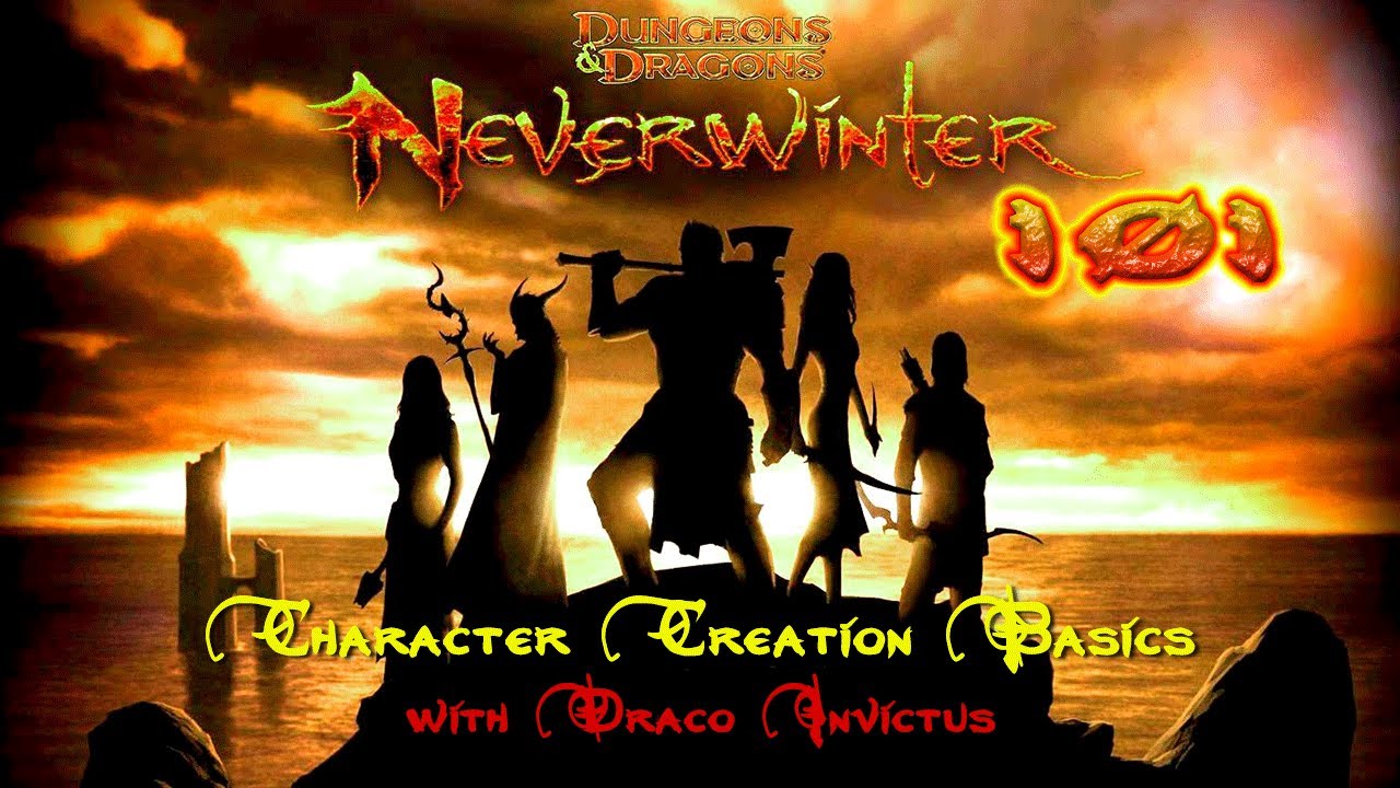 Neverwinter 101 Part 1: Character Creation
