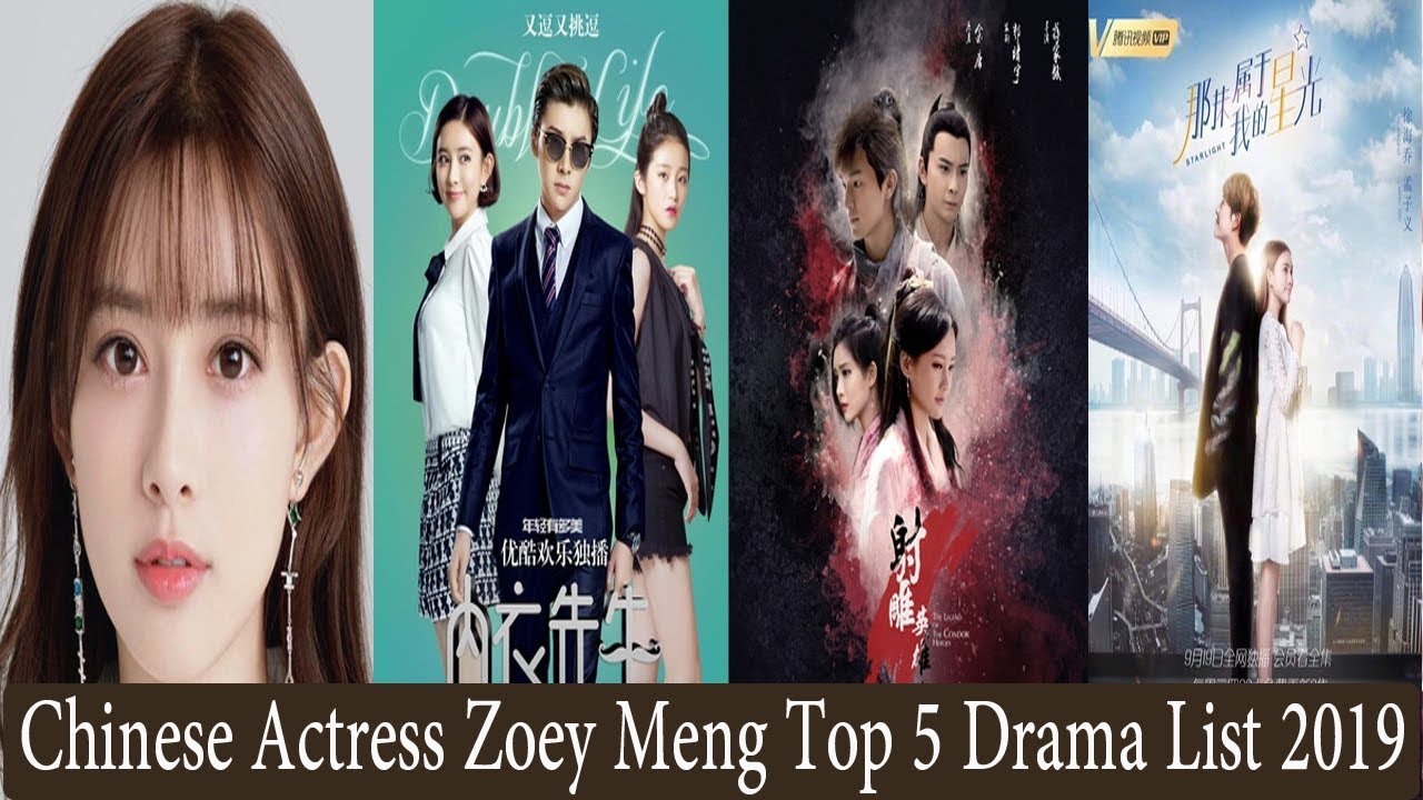 Chinese Actress Zoey Meng Top 5 Drama List 2019