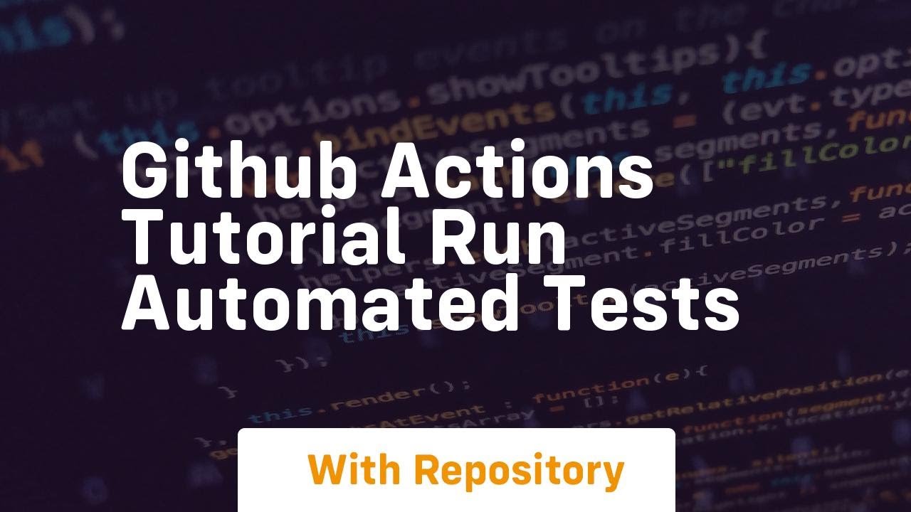 Github actions tutorial run automated tests