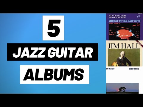 ESSENTIAL Jazz Guitar Albums
