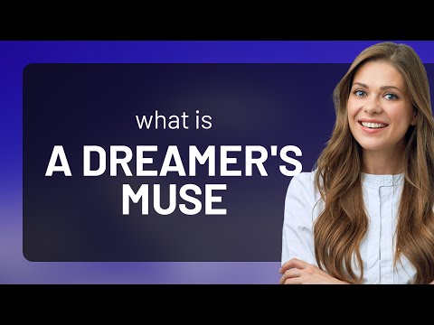 Understanding "A Dreamer's Muse": Exploring English Idioms