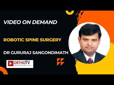 Robotic Spine Surgery - Dr Gururaj Sangondimath