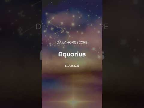 Aquarius Daily Horoscope – 11 June 2025