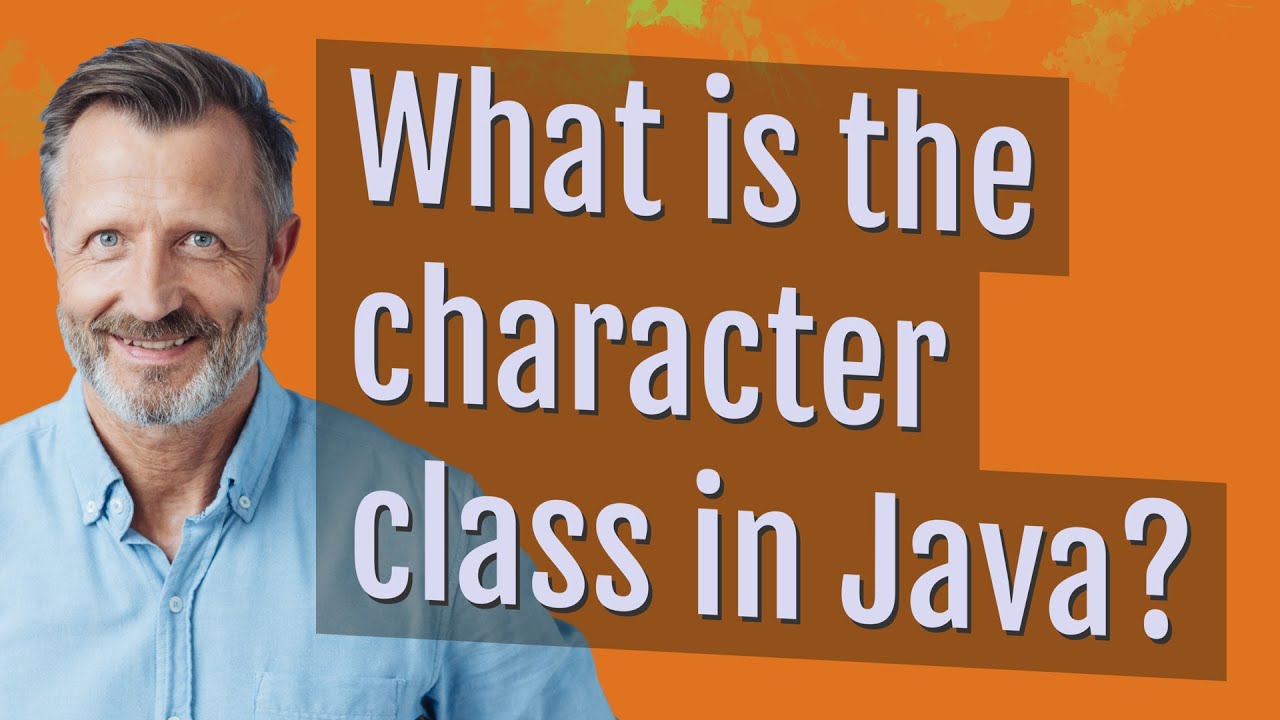 What is the character class in Java?
