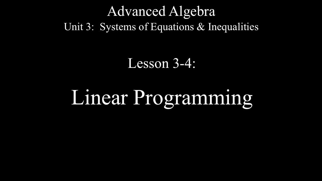 Lesson 3-4: Linear Programming