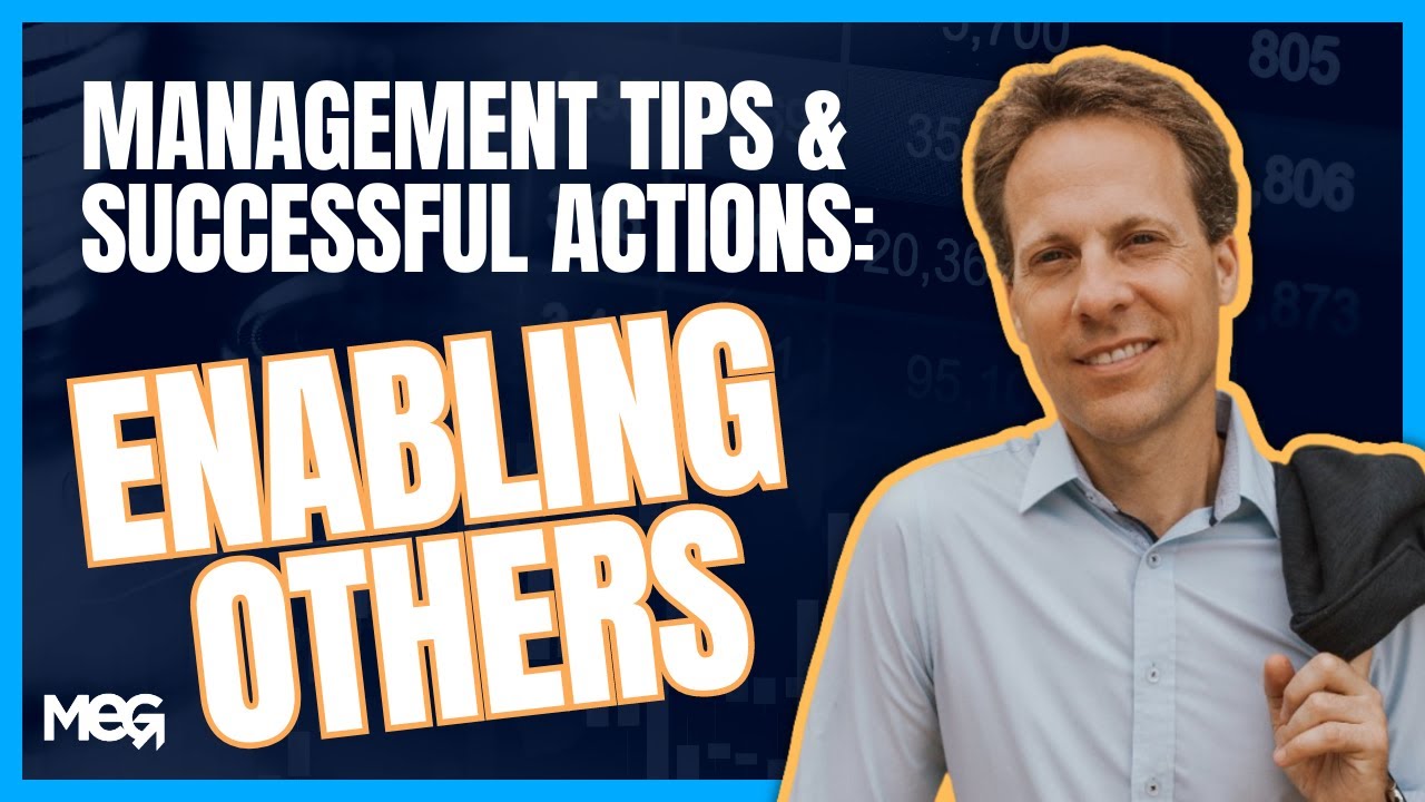 Management Tips & Successful Actions: Enabling Others