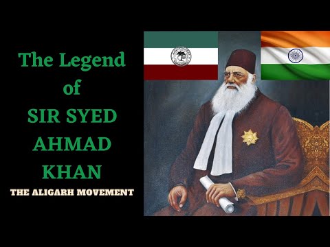The Legend of Sir Syed Ahmad Khan & The Aligarh Movement