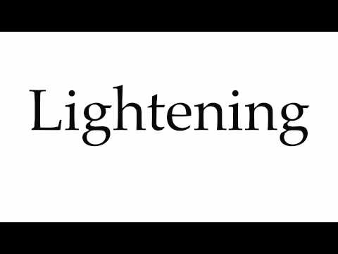 How to Pronounce Lightening