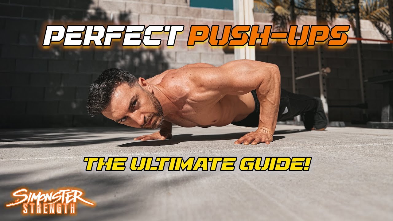 PERFECT PUSH-UPS | The Only Push-up Tutorial You'll Ever Need (Full Guide)