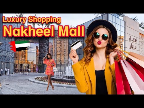 Nakheel Mall Palm Jumeirah Dubai 🇦🇪 Dubai Nakheel Mall The Palm Jumeirah| Dubai Walk Tour