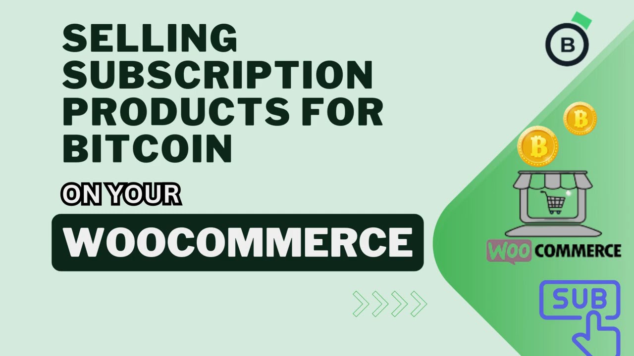 How to Set Up WooCommerce Subscription Products & Bitcoin Payments