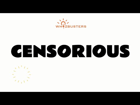 CENSORIOUS (adjective) Meaning, Pronunciation and Examples in Sentences | GRE GMAT LSAT SAT ESL