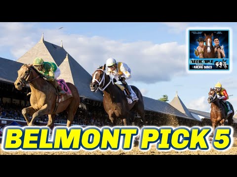 Belmont at Saratoga Pick 5 Preview | The Magic Mike Show 593