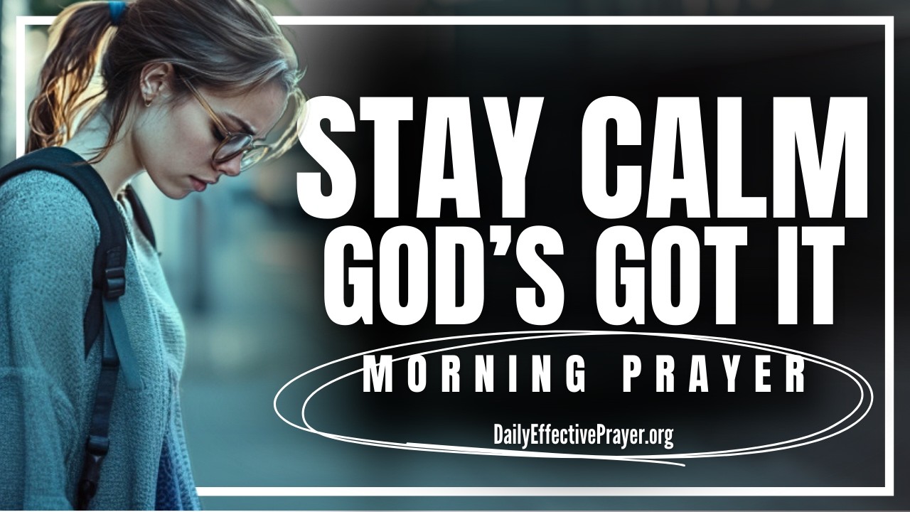 The Fight Is God's—Not Yours (STAY CALM) | Blessed Morning Prayer To Start Your Day With God