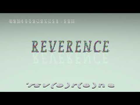 reverence - pronunciation + Examples in sentences and phrases