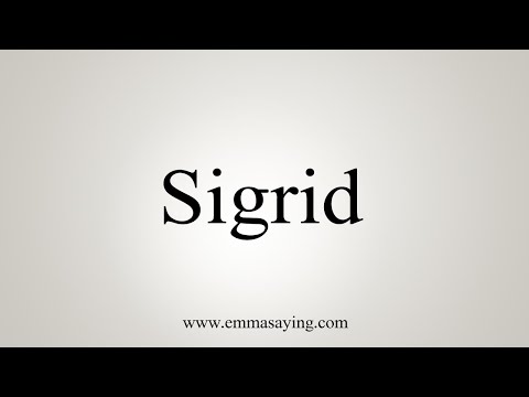 How To Say Sigrid