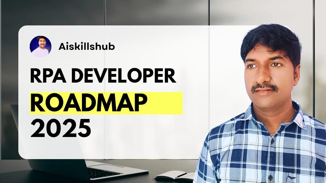 RPA Developer Roadmap 2025 | How to become a RPA Developer