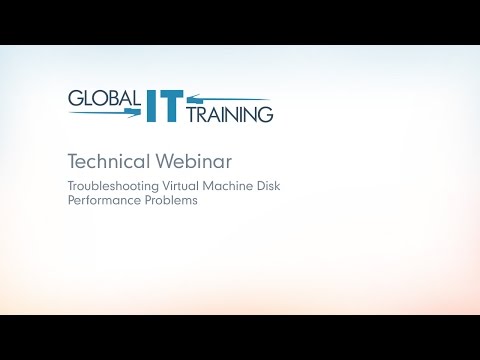 Troubleshooting Virtual Machine Disk Performance Problems