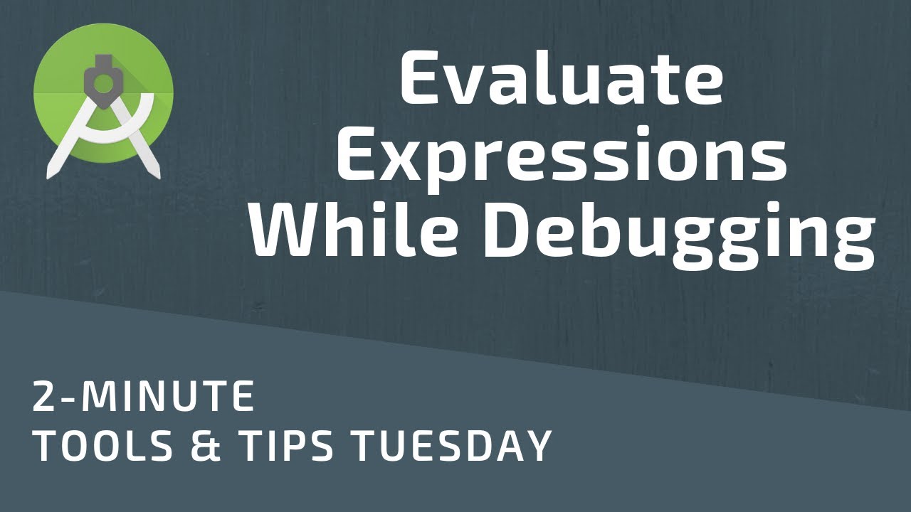 Evaluate Expressions While Debugging