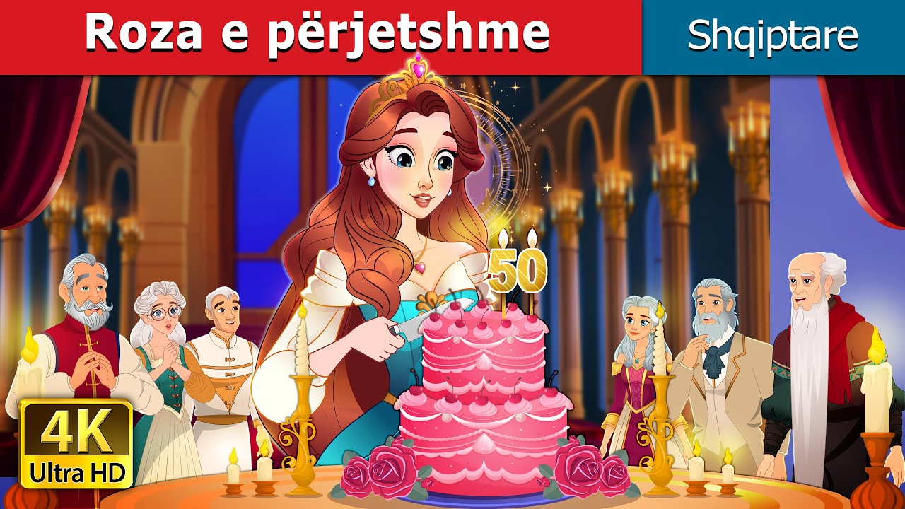 Roza e përjetshme | The Timeless Rose in Albanian | Albanian Fairy Tales